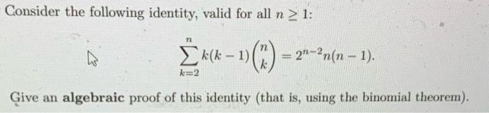 Solved Consider the following identity, valid for all n 1: | Chegg.com