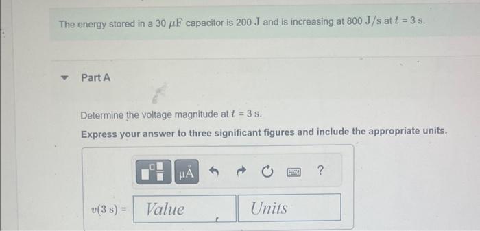 Solved The energy stored in a 30μF capacitor is 200 J and is | Chegg.com