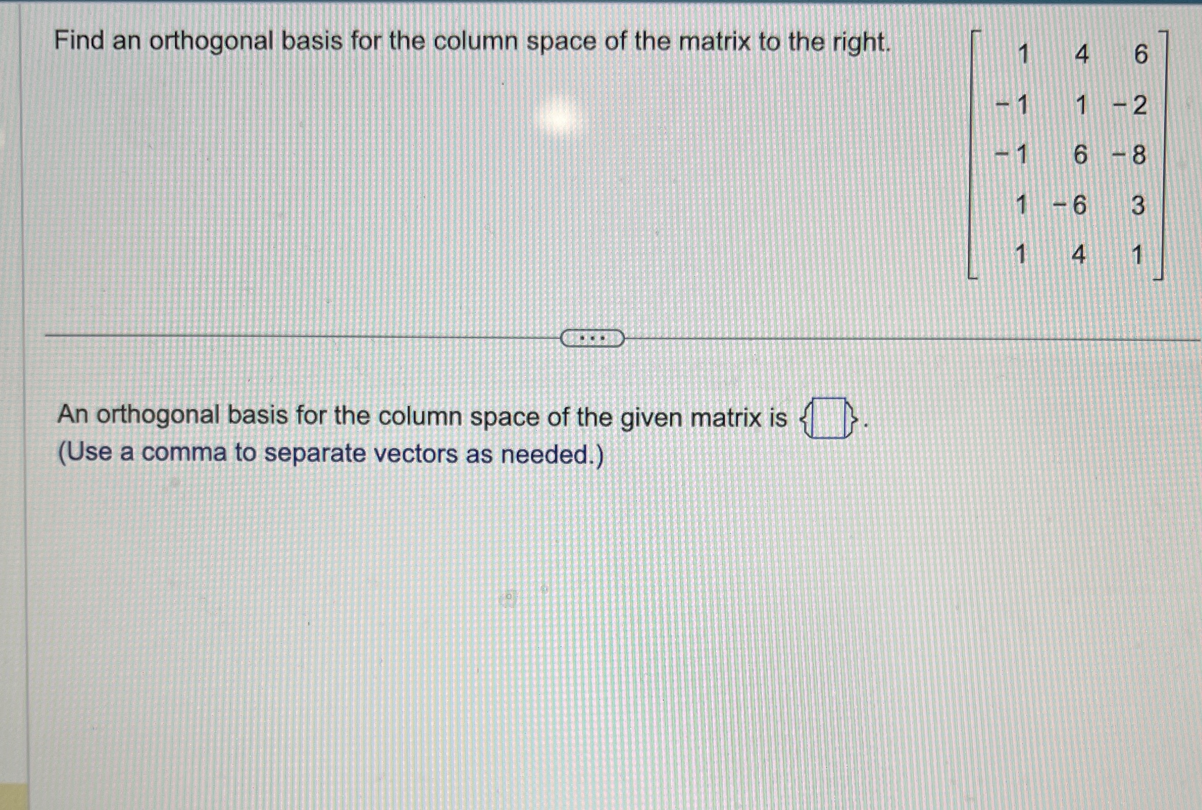 [Solved]: Find an orthogonal basis for the column space of t