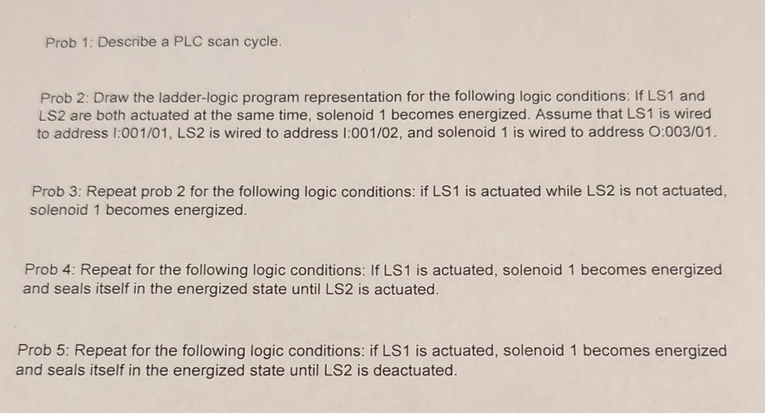 Solved Prob 1: Describe a PLC scan cycle.Prob 2: Draw the | Chegg.com