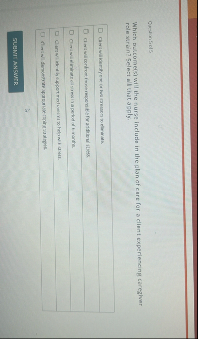 Solved Question 5 ﻿of 5Which outcome(s) ﻿will the nurse | Chegg.com