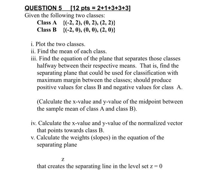 Solved QUESTION 5 [12 pts =2+1+3+3+3] Given the following | Chegg.com