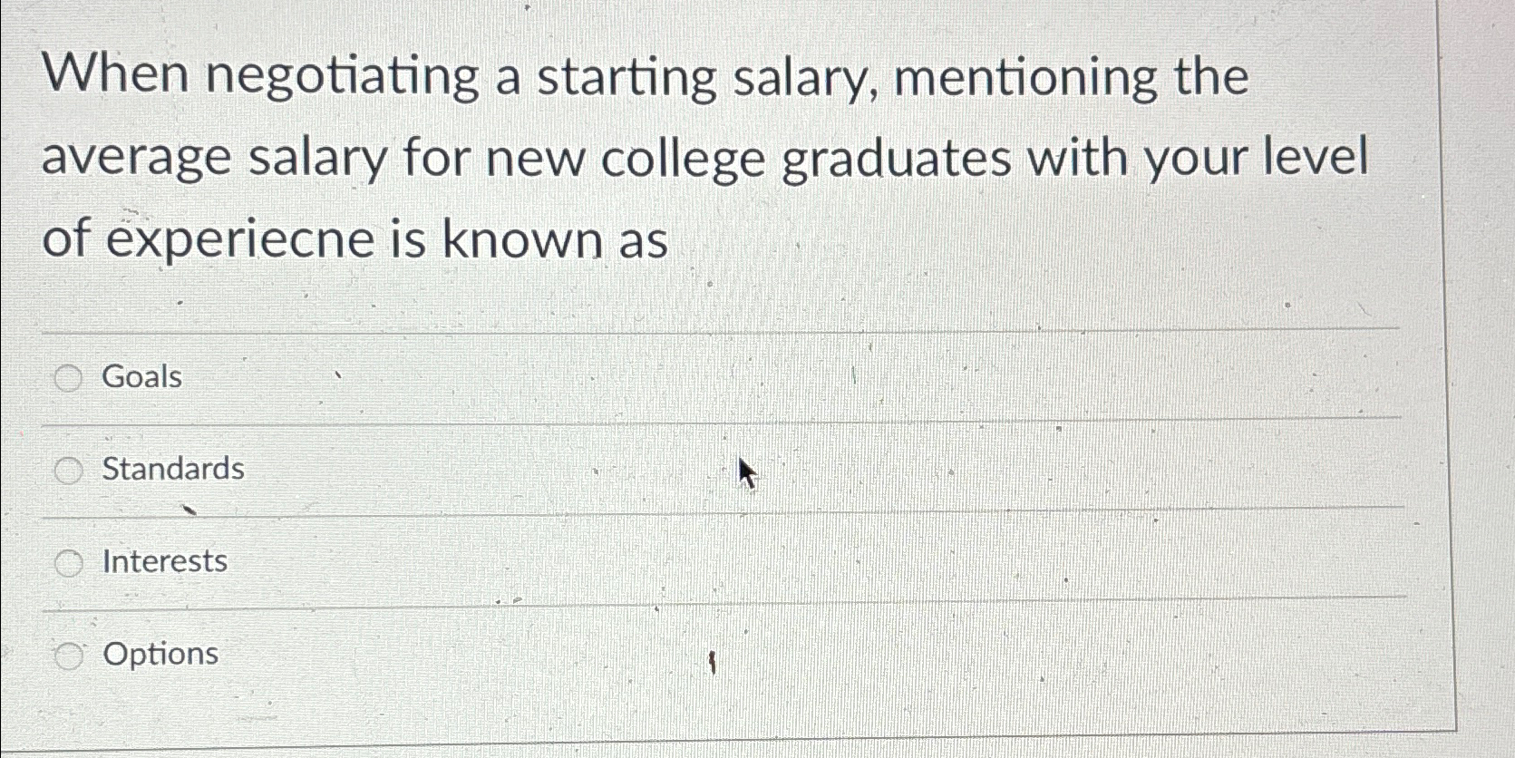 Solved When negotiating a starting salary, mentioning the | Chegg.com