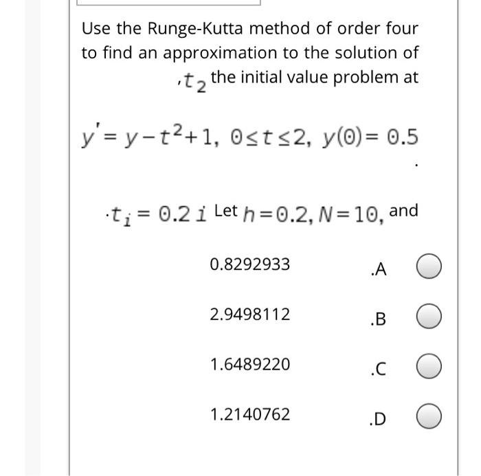 Solved Use the Runge-Kutta method of order four to find an | Chegg.com