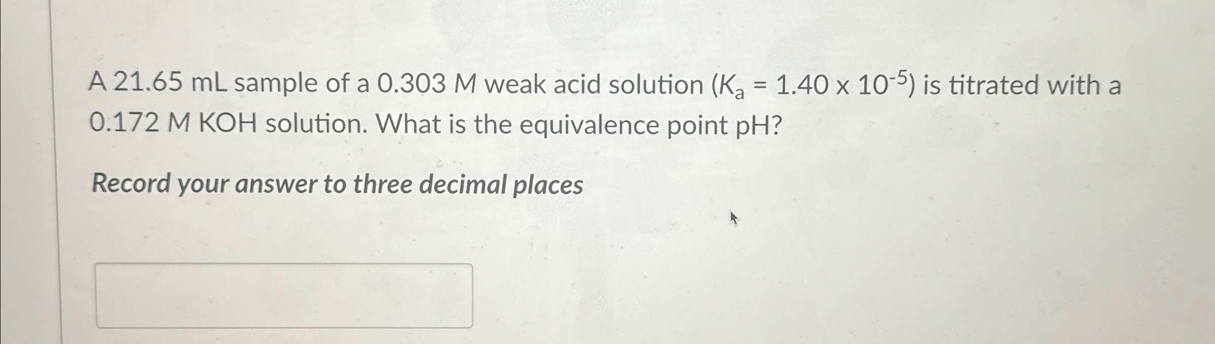 A 21.65mL ﻿sample of a 0.303M ﻿weak acid solution | Chegg.com