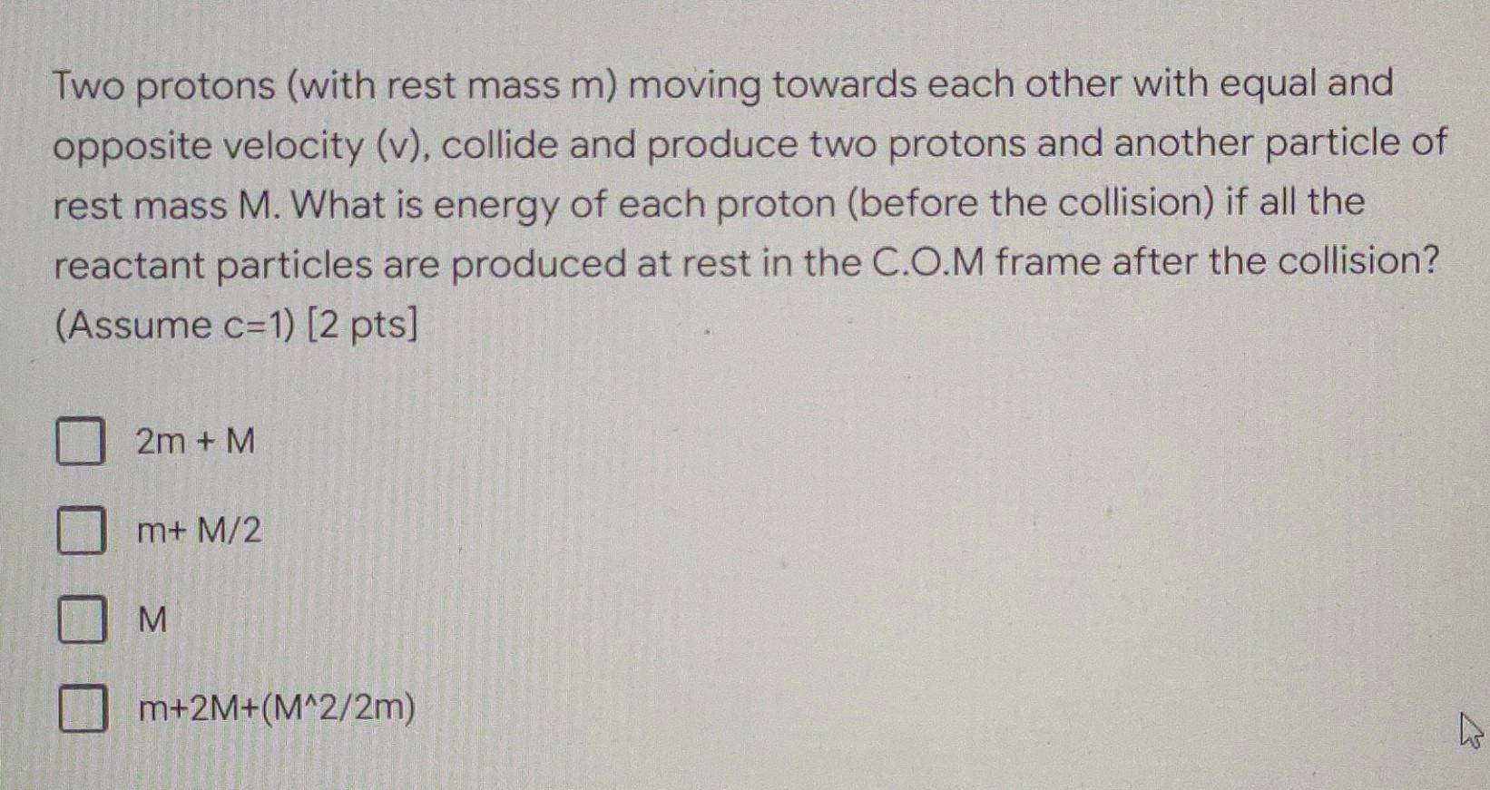 Solved Two protons (with rest mass m) moving towards each | Chegg.com