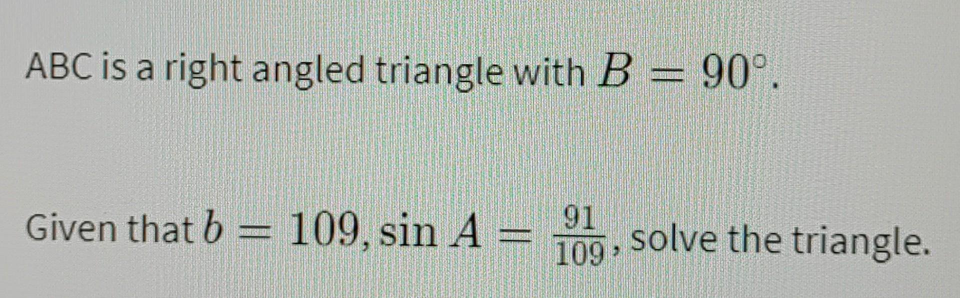 Solved ABC is a right angled triangle with B=90∘. Given that | Chegg.com
