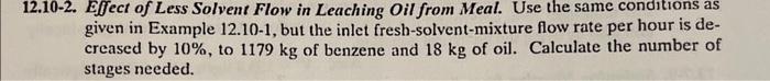 Solved 2.10-2. Effect of Less Solvent Flow in Leaching Oil | Chegg.com