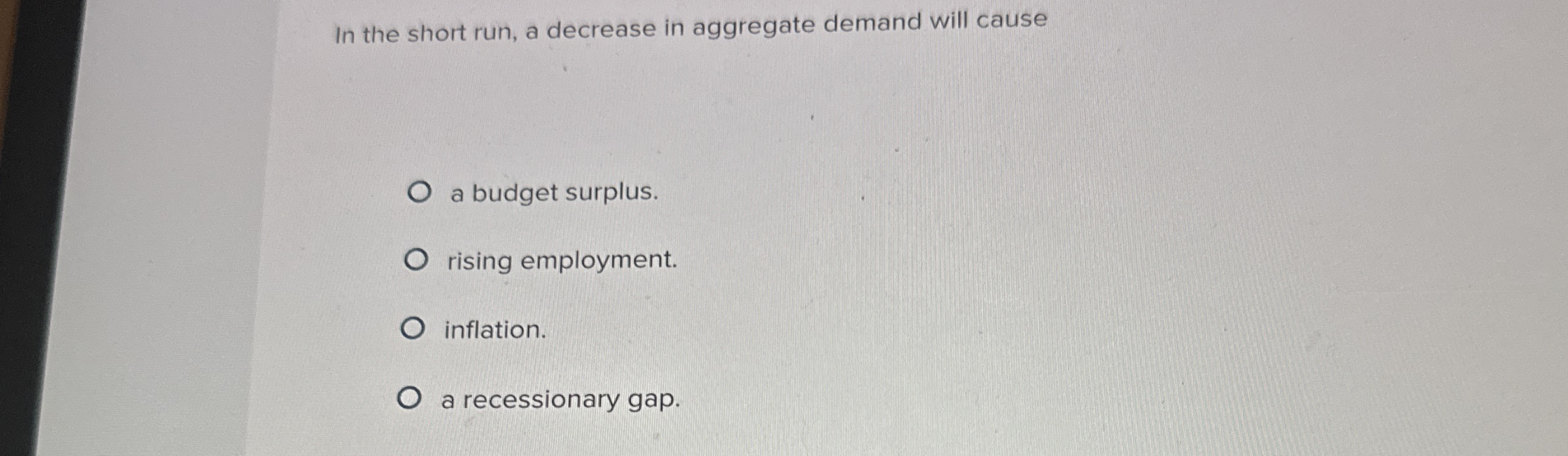 Solved In the short run, a decrease in aggregate demand will | Chegg.com