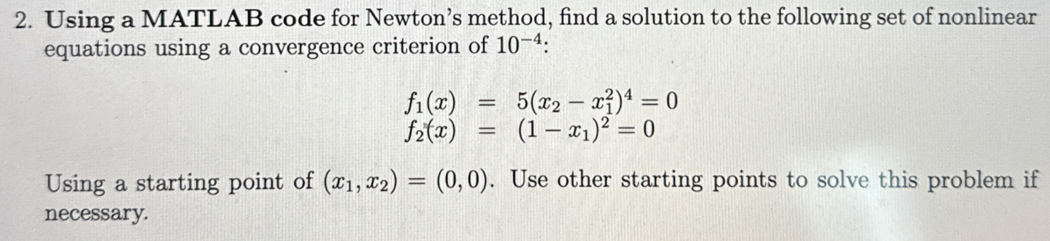 Solved Using a MATLAB code for Newton's method, find a | Chegg.com