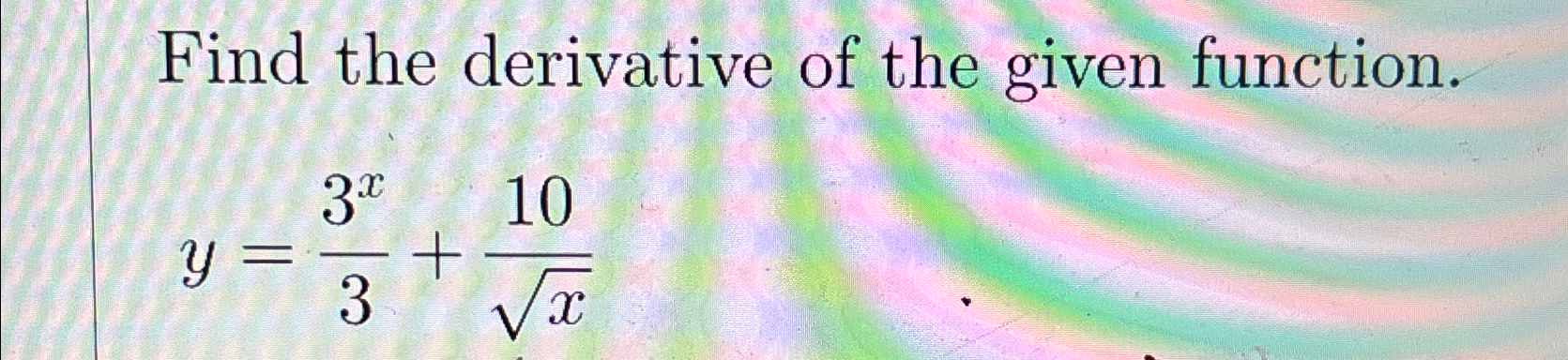 Solved Find the derivative of the given function.y=3x3+10x2 | Chegg.com