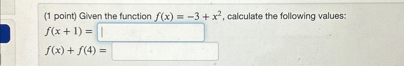 Solved Given The Function F X 3 X2 ﻿calculate The