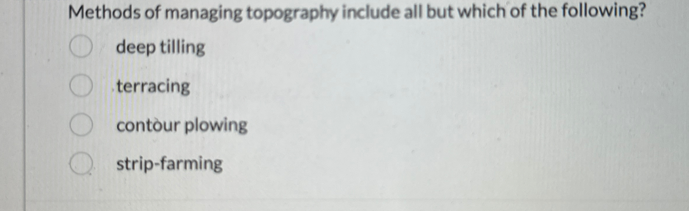 Solved Methods of managing topography include all but which | Chegg.com