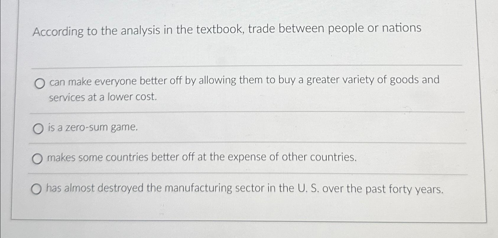 Solved According to the analysis in the textbook, trade | Chegg.com
