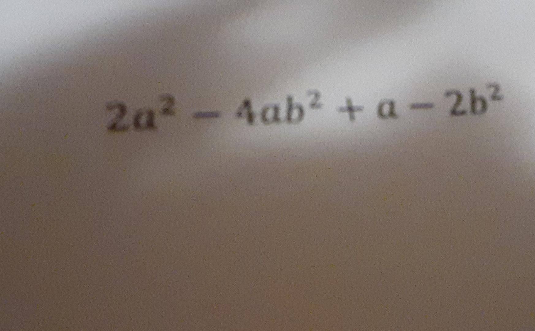 Solved 2a? -4ab2 + a-2b2 | Chegg.com