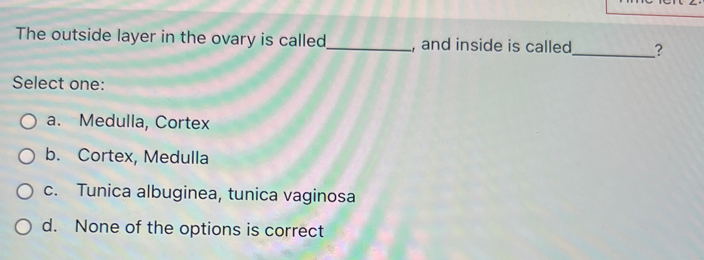 Solved The outside layer in the ovary is callec ﻿and | Chegg.com