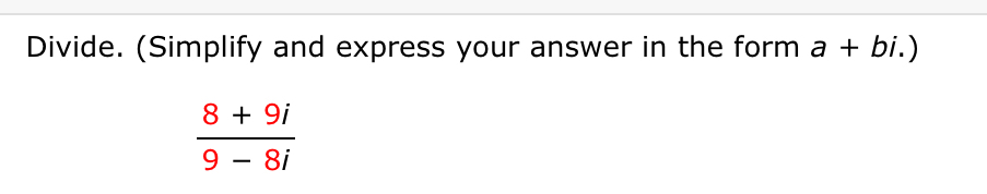 Solved Divide. (Simplify and express your answer in the form | Chegg.com