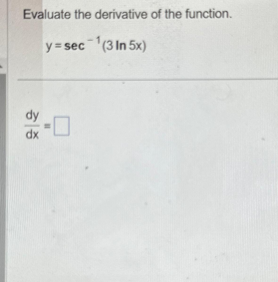 Solved Evaluate the derivative of the | Chegg.com