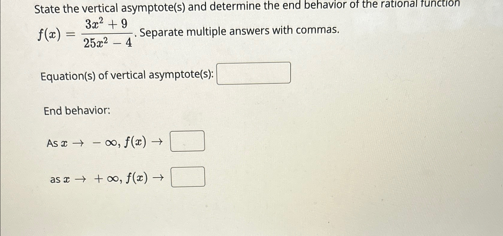 Solved State the vertical asymptote(s) ﻿and determine the | Chegg.com