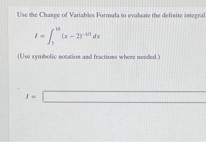 Solved Use the Change of Variables Formula to evaluate the | Chegg.com