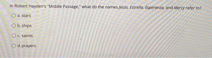 Solved In Robert Hayden's "Middle Passage," what do the | Chegg.com