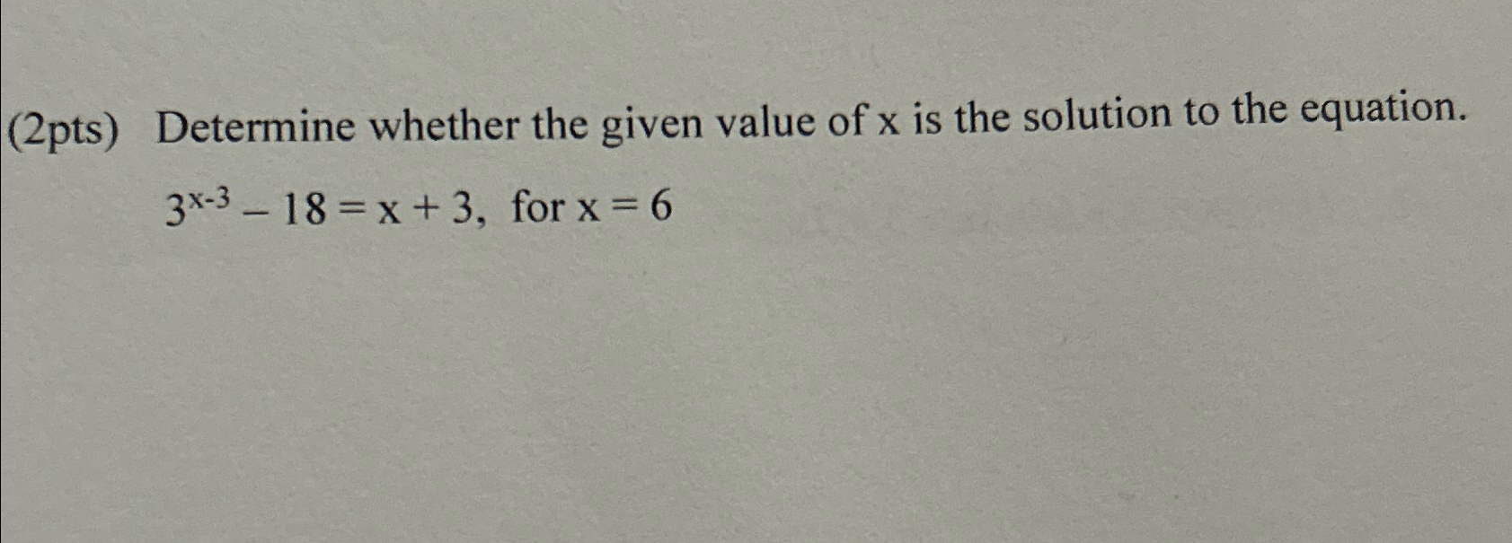 Solved (2pts) ﻿Determine whether the given value of x ﻿is | Chegg.com