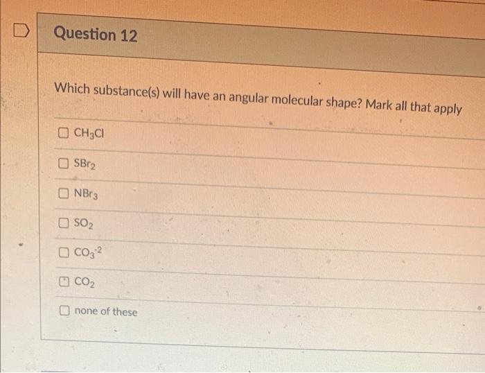 Solved Which Substances Will Have An Angular Molecular 4183