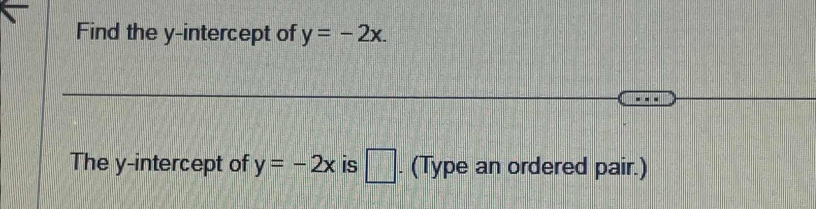 Solved Find the y-intercept of y=-2x.The y-intercept of | Chegg.com