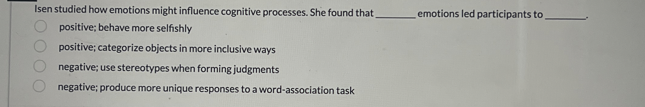 Solved Isen studied how emotions might influence cognitive | Chegg.com
