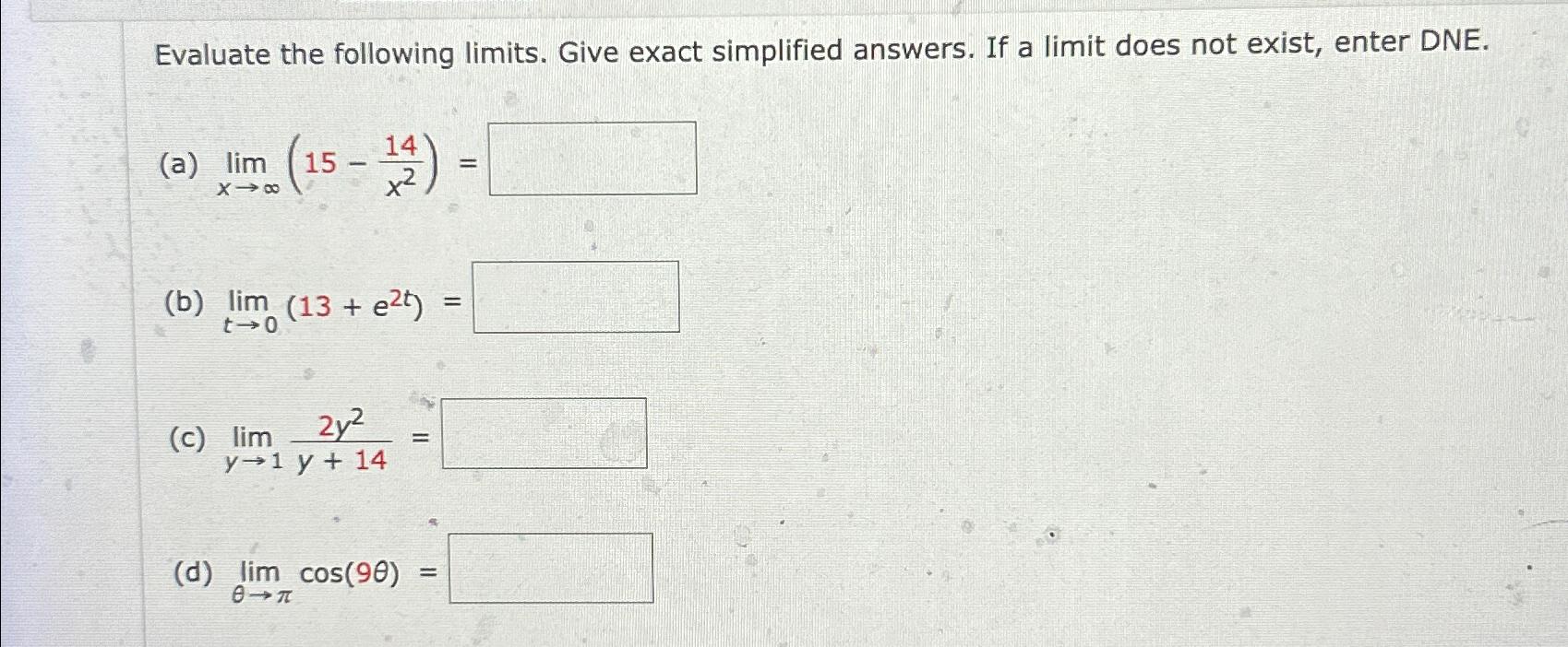 Solved Evaluate the following limits. ﻿Give exact simplified | Chegg.com
