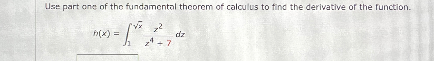 Solved Use part one of the fundamental theorem of calculus | Chegg.com