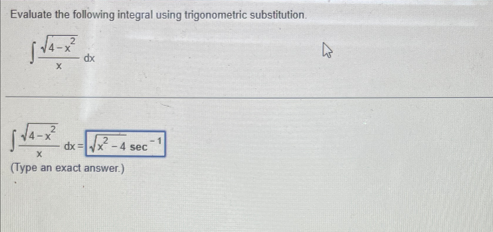Solved Evaluate the following integral using trigonometric | Chegg.com