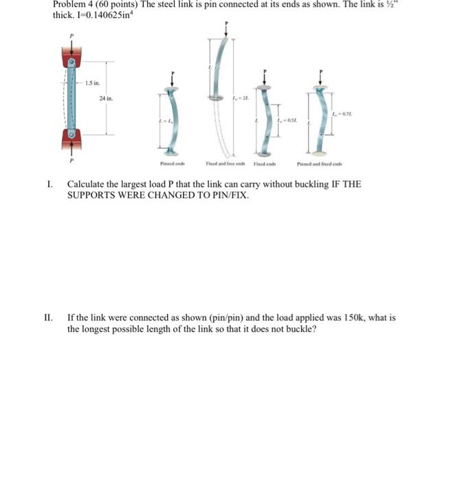 Solved Problem 4 (60 points) The steel link is pin connected | Chegg.com