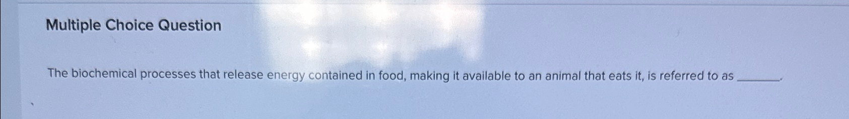Solved Multiple Choice QuestionThe biochemical processes | Chegg.com