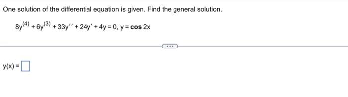 Solved One solution of the differential equation is given. | Chegg.com