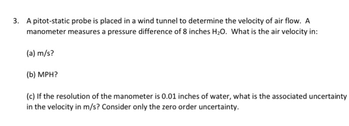 Solved 3. A pitot-static probe is placed in a wind tunnel to | Chegg.com
