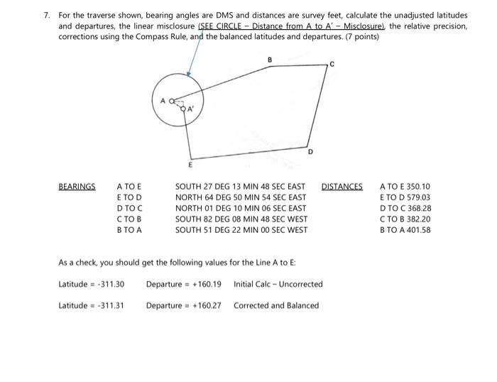 Solved 7. For the traverse shown, beaning angles are DMS and | Chegg.com