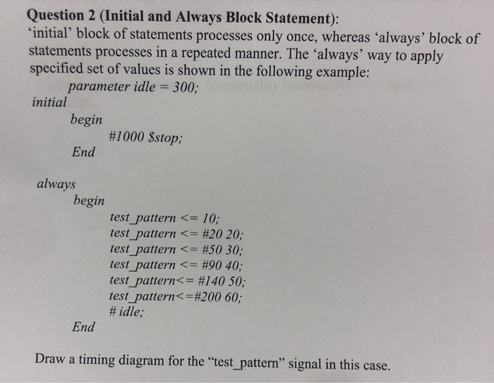 Solved Question 2 (Initial and Always Block Statement): | Chegg.com