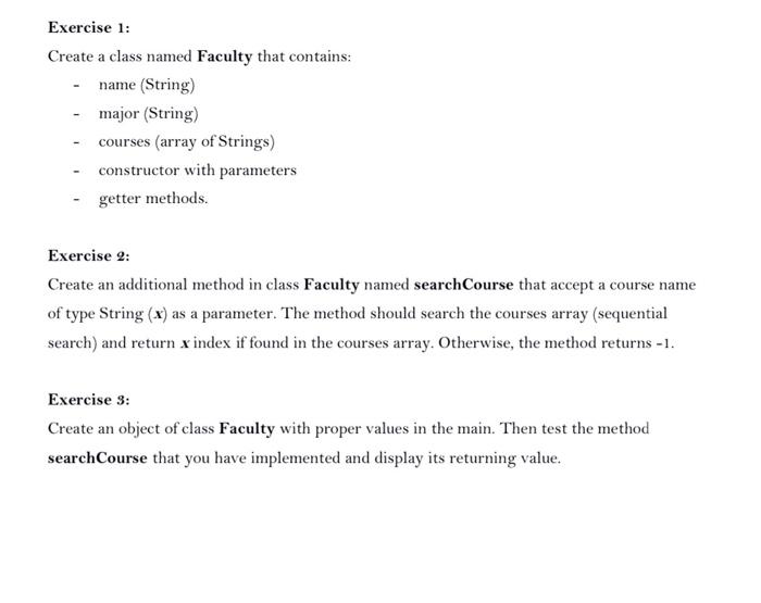 Solved Exercise 1: Create a class named Faculty that | Chegg.com