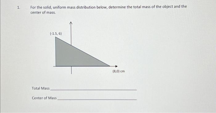 Solved For the solid, uniform mass distribution below, | Chegg.com