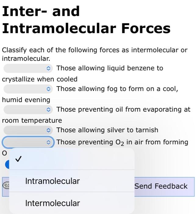 Solved Inter- and Intramolecular Forces Classify each of the | Chegg.com