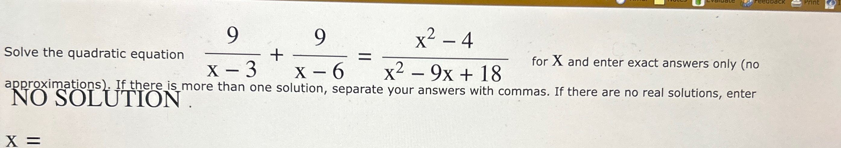 Solved Solve the quadratic equation 9x-3+9x-6=x2-4x2-9x+18, | Chegg.com
