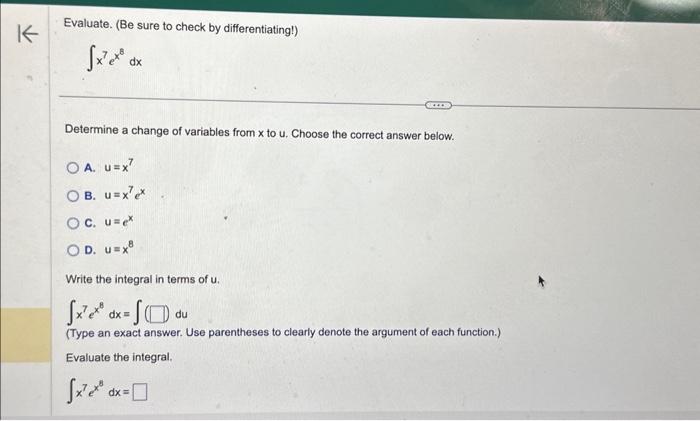 Solved Evaluate. (Be sure to check by differentiating!) | Chegg.com