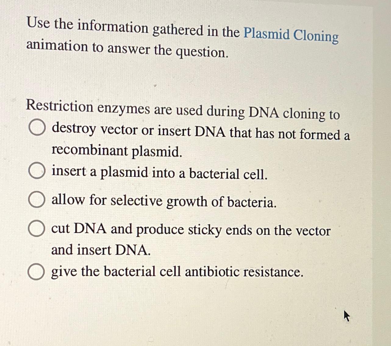 Solved Use the information gathered in the Plasmid Cloning | Chegg.com