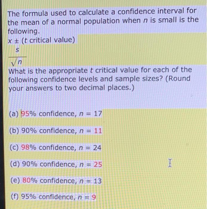 Solved The formula used to calculate a confidence interval | Chegg.com
