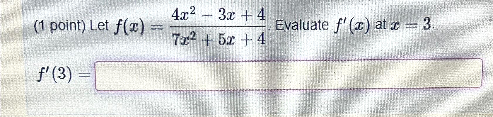 Solved 1 ﻿point ﻿let F X 4x2 3x 47x2 5x 4 ﻿evaluate