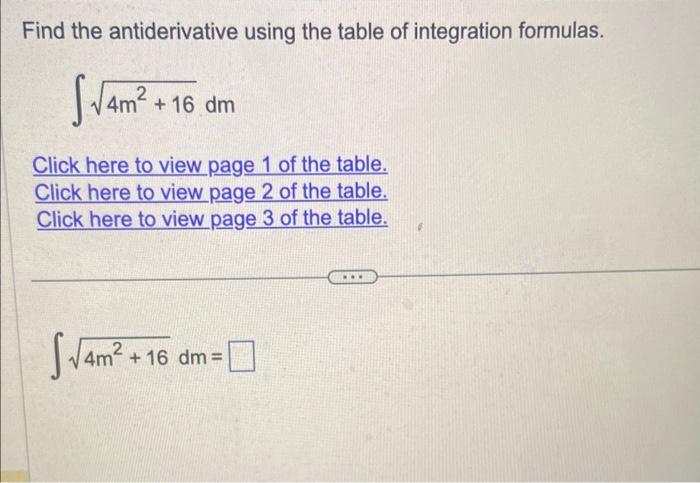 Solved Find the antiderivative using the table of | Chegg.com