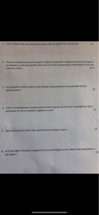 Solved 1 Can An Object Have Zero Velocity But Some Value