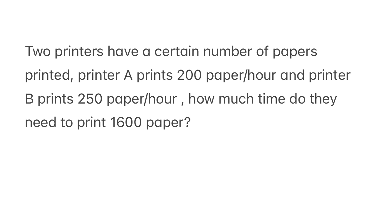 Solved Two printers have a certain number of papers printed, | Chegg.com