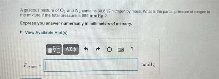 Solved A gaseous mixture of O2 and N2 contains 30.8% | Chegg.com